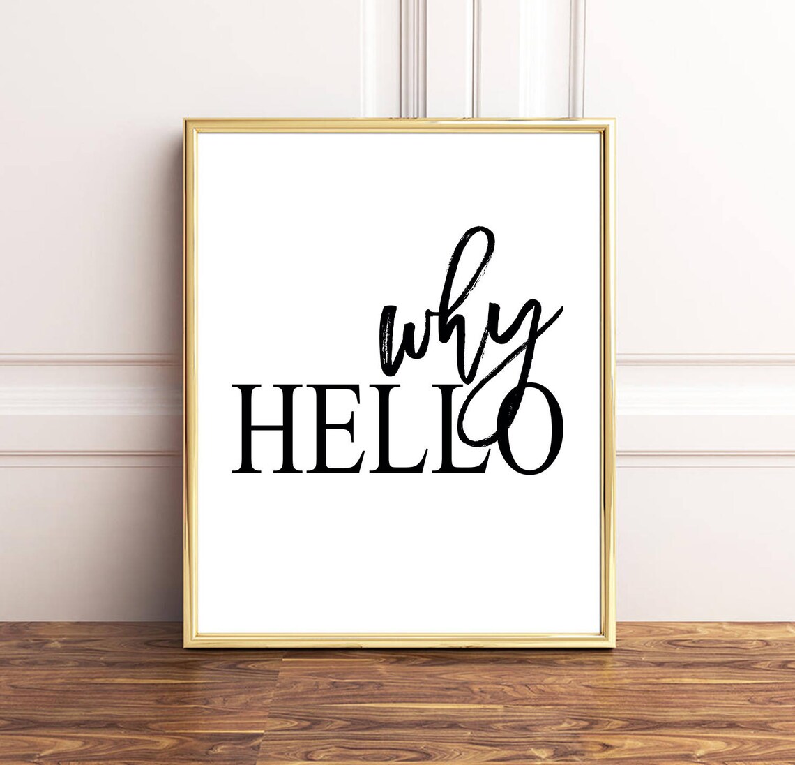 Why Hello Why Hello Print Hello Sign Hello Poster | Etsy Why Hello Why Hello Print Hello Sign Hello Poster | Etsy