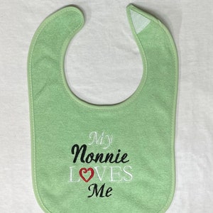 My Nonnie Loves Me Custom Embroidered Bib - Etsy