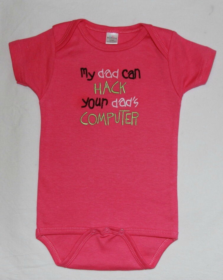 My Dad Can HACK Your Dad's COMPUTER Custom Embroidered Bodysuit - Etsy