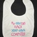 My Dad Can Hack Your Dad's Computer Custom Embroidered Bib - Etsy