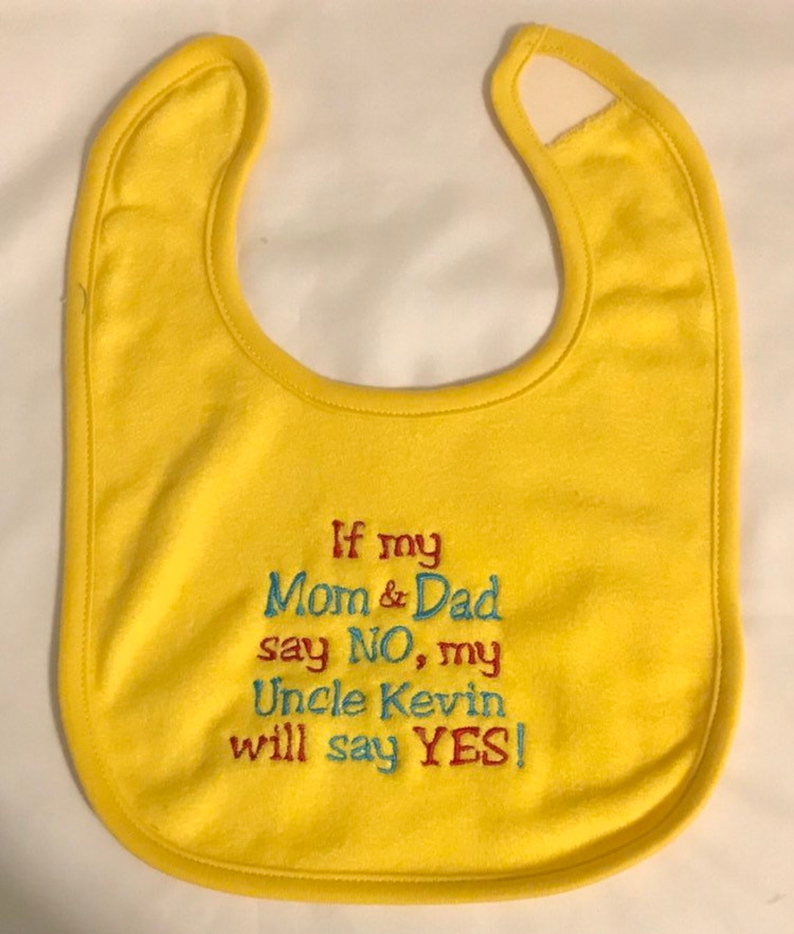 If My Mom & Dad Say NO My Uncle (uncle's Name) Will Say YES Custom ...