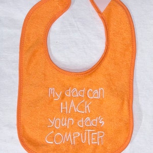 My Dad Can Hack Your Dad's Computer Custom Embroidered Bib - Etsy
