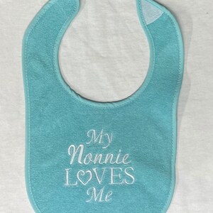 My Nonnie Loves Me Custom Embroidered Bib - Etsy