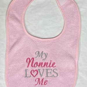 My Nonnie Loves Me Custom Embroidered Bib - Etsy
