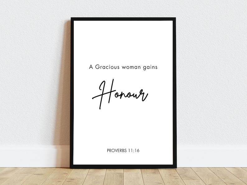 A Gracious Woman Gains Honor Proverbs 11:16 | Bible Verse Wall Art ...