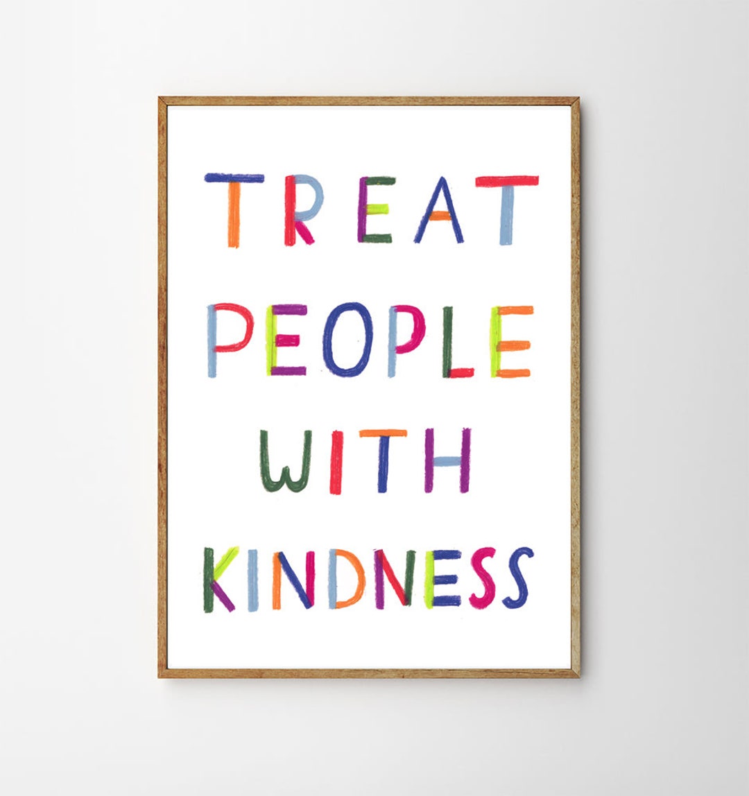 TREAT PEOPLE With KINDNESS Print - Etsy