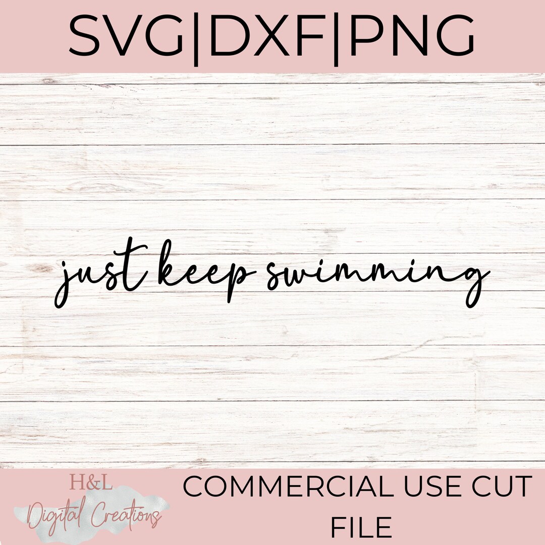 Just Keep Swimming Svg, Swimming Quote Svg, Inspirational Svg, Swimming ...