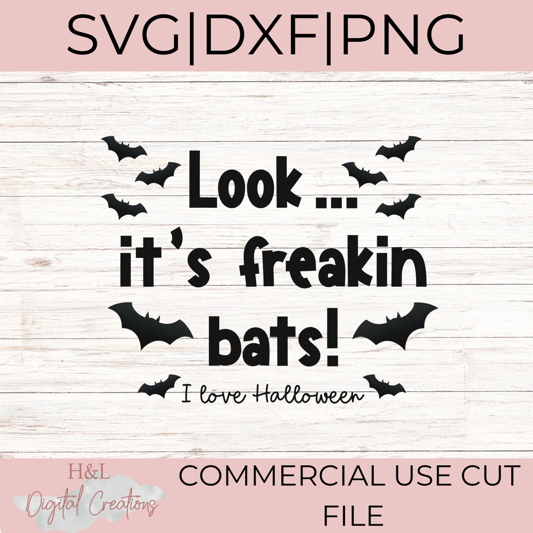 Look Its Freakin Bats Halloween SVG, Spooky Bats Shirt (digital Files ...