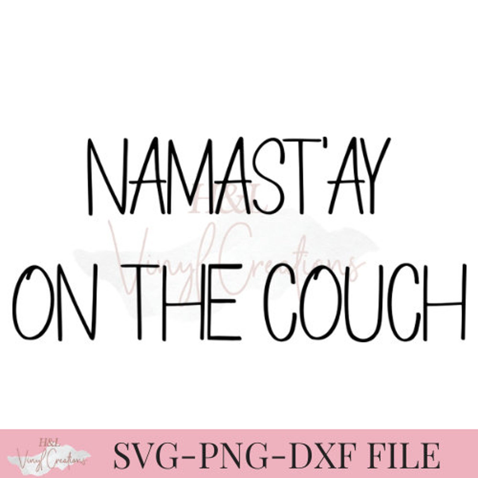 Namast'ay on the Couch Svg-namastay Home Svg-stay Home | Etsy