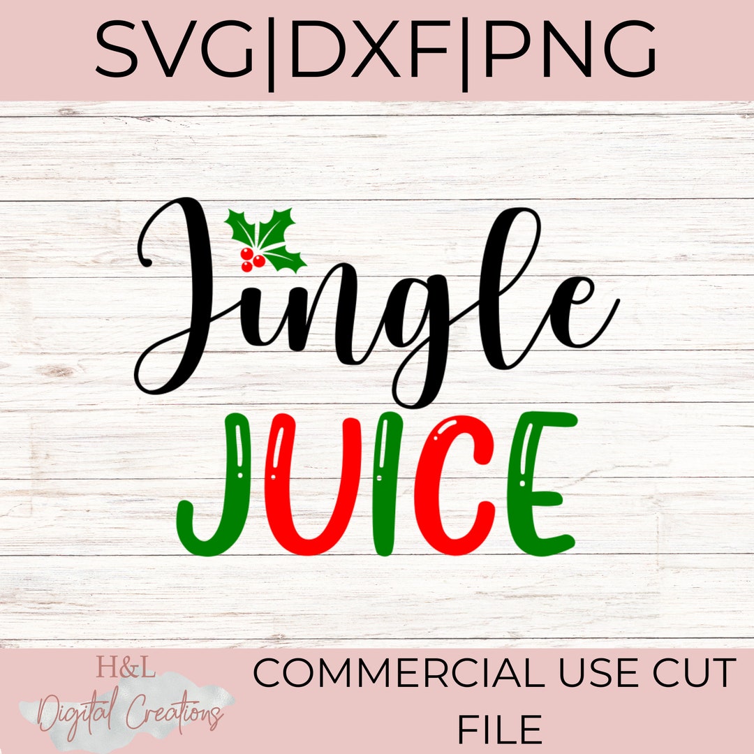 Jingle Juice Svg, Jingle Bells Svg, Christmas Svg, Holiday Wine Svg ...