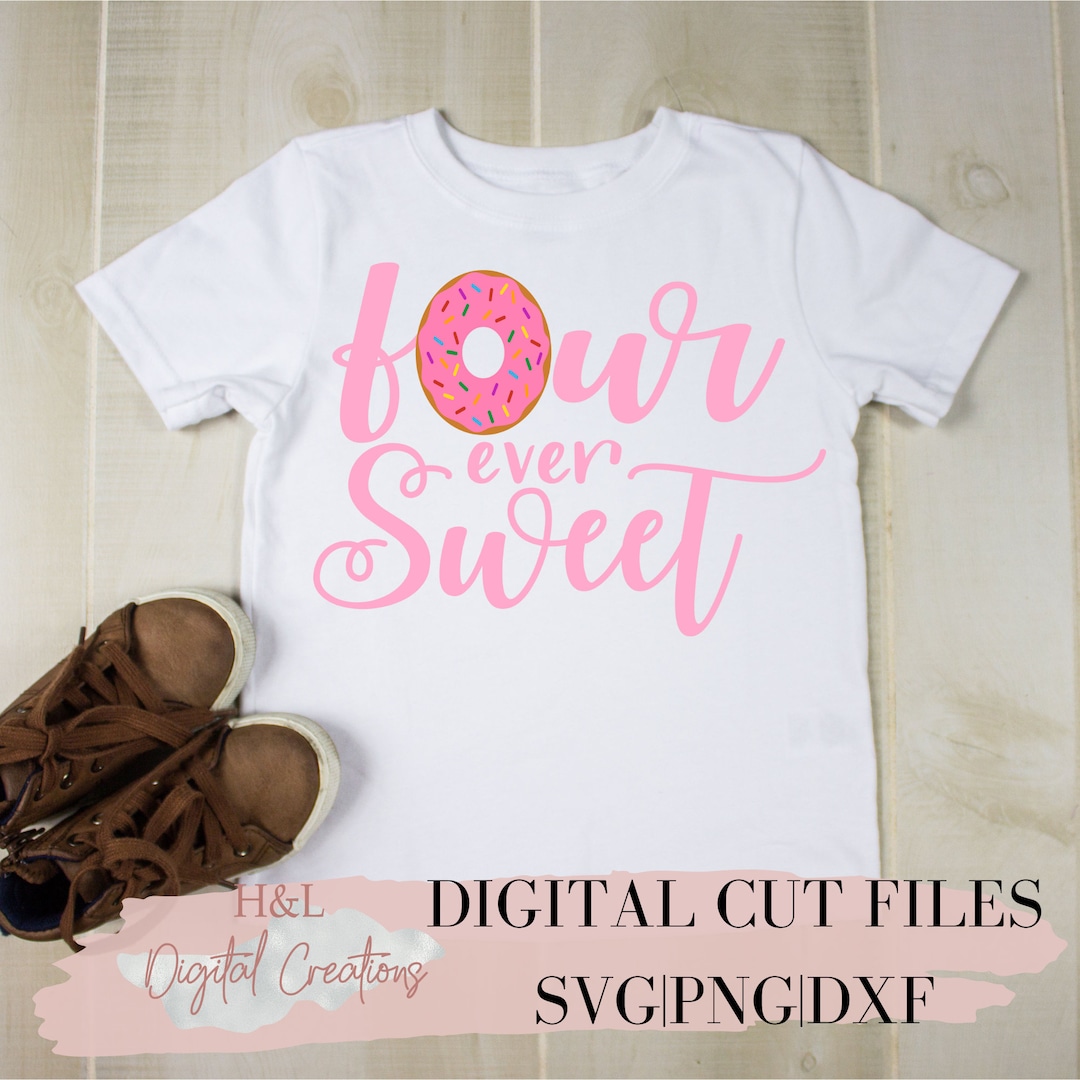 Four Ever Sweet Svg 4th Birthday Svg Fourth Birthday Svg - Etsy