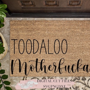 Toodaloo Motherfucka Svg, Door Mat Svg, Toodaloo Svg, Movie Quotes ...