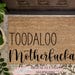 Toodaloo Motherfucka Svg, Door Mat Svg, Toodaloo Svg, Movie Quotes ...