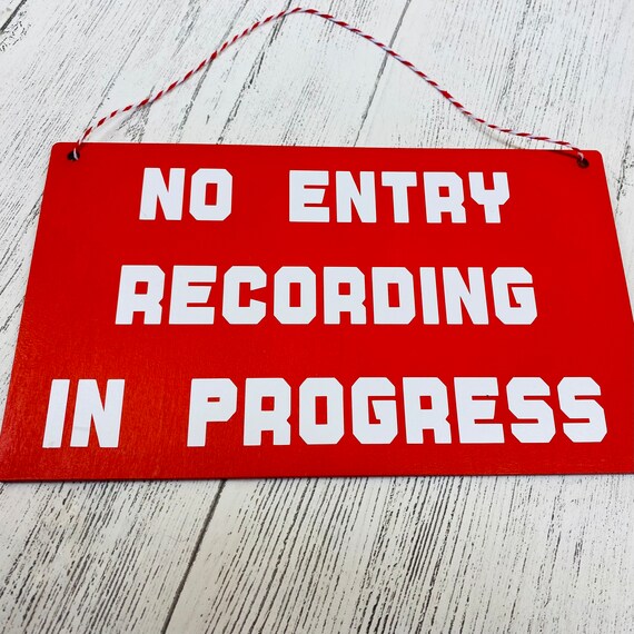 Recording in Progress Sign Do Not Enter Sign Gaming Room - Etsy UK