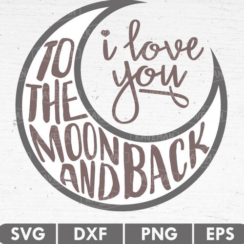 I Love You to the Moon and Back Svg Valentines Day Svg Love - Etsy