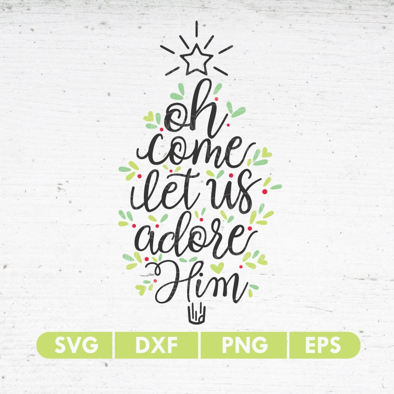 Oh Come Let Us Adore Him Christmas Tree SVG DXF Silhouette | Etsy