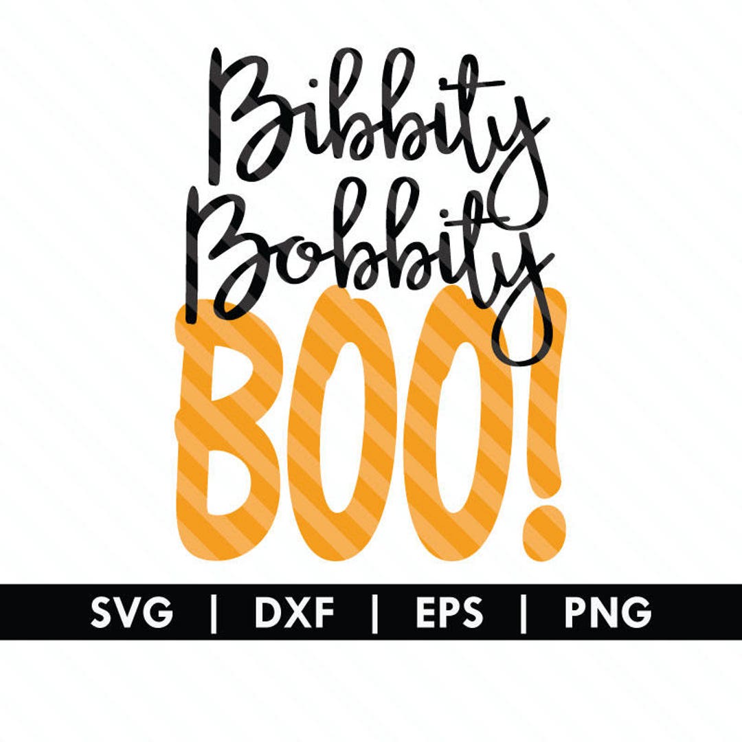 Bibbity Bobbity Boo Halloween SVG DXF Silhouette Cameo Cricut Cut File ...