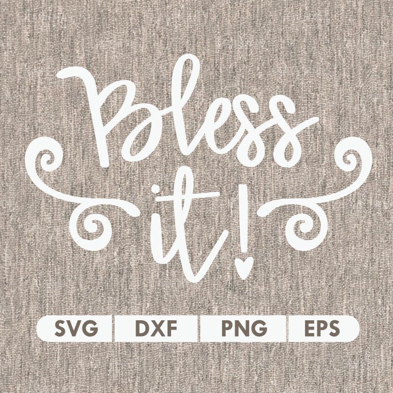 Bless It SVG DXF Silhouette Cameo Cricut Cut File | Etsy