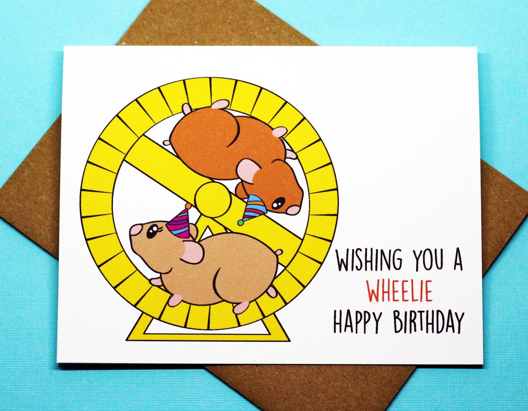 Wishing You A Wheelie Happy Birthday Punny Hamster Friendship Romance ...