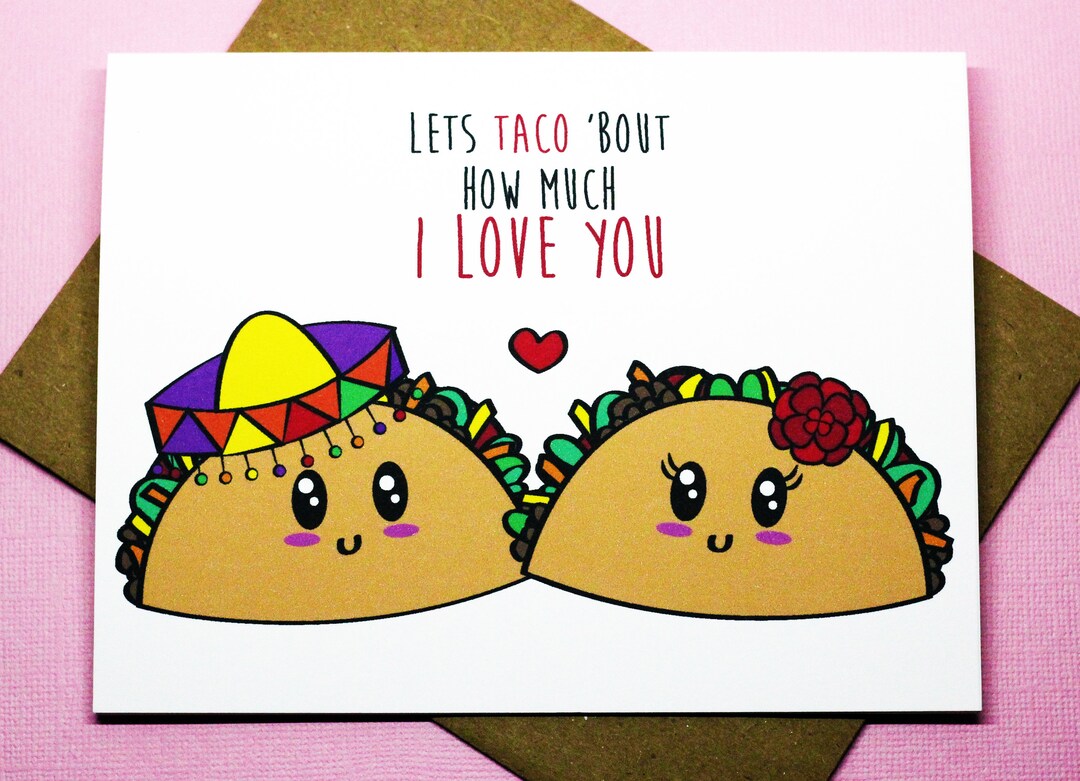 Let's Taco 'bout How Much I Love You Punny Taco Fiesta Romance ...