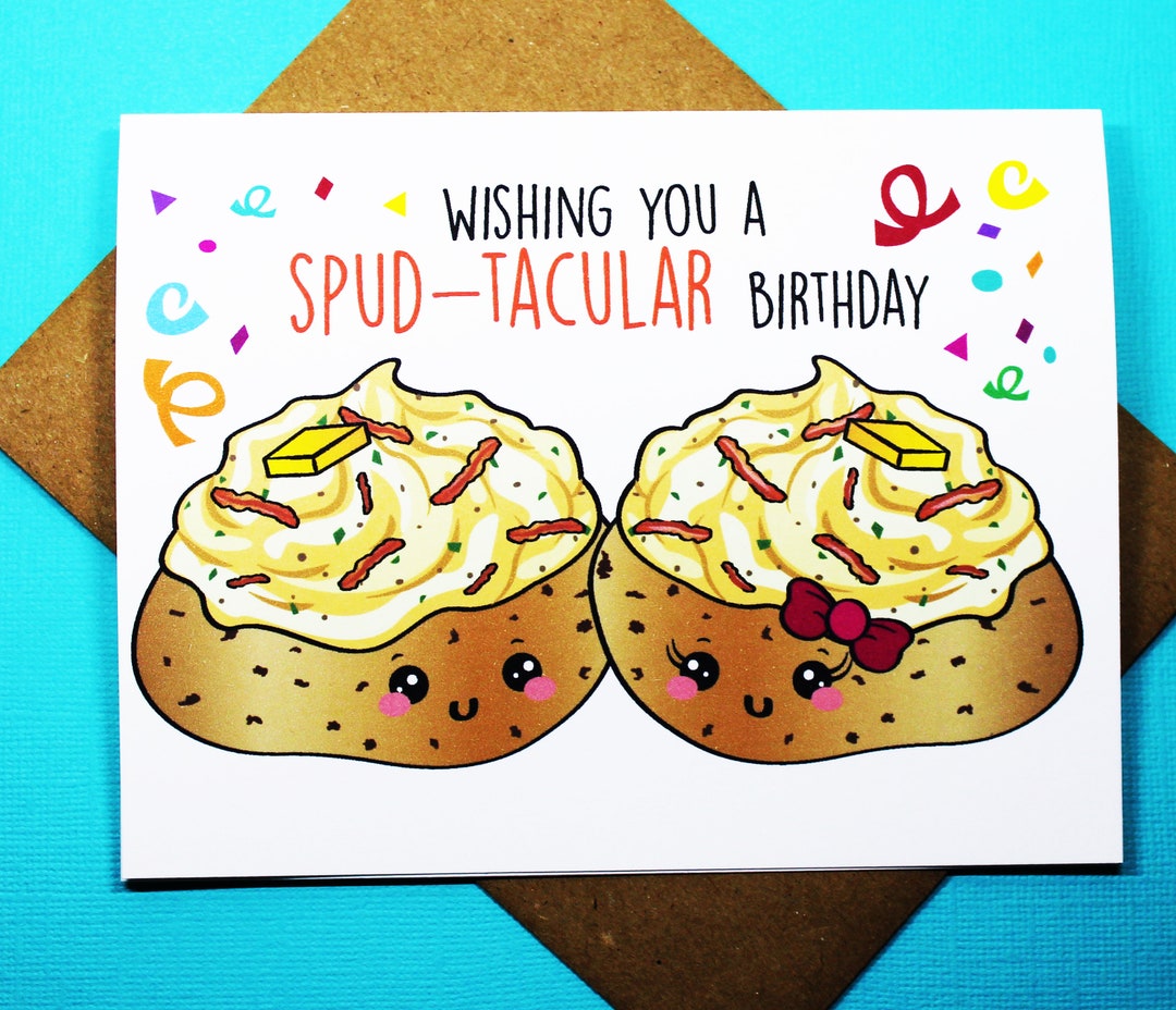 Wishing You A Spud Tacular Birthday Loaded Baked Potato Spud Sour Cream