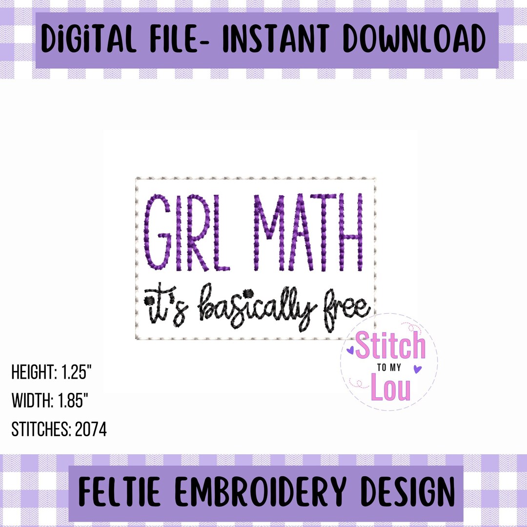 Girl Math Its Basically Free, Girl Math Feltie Embroidery Design ...