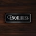 ENQUIRIES DOOR SIGN, Enquiries Sign, Enquiries, Office Sign, Office ...