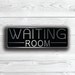 WAITING ROOM SIGN, Waiting Room Signs, Waiting Room Door Sign, Office ...