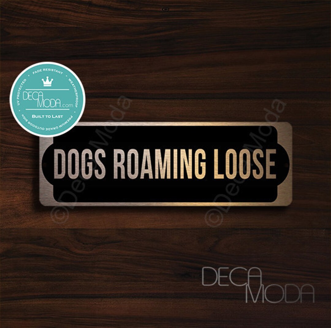 DOGS ROAMING LOOSE, Brushed Copper Gate Sign, Copper Black Roaming Dog ...