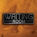 WAITING ROOM SIGN, Waiting Room Signs, Waiting Room Door Sign, Office ...