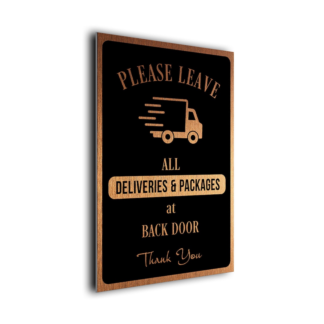 Please Leave All Deliveries and Packages at Back Door, Outdoor Sign ...