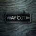 WAY OUT DIRECTIONAL Sign, Way Out Sign With Arrow, Way Out, Way Out ...