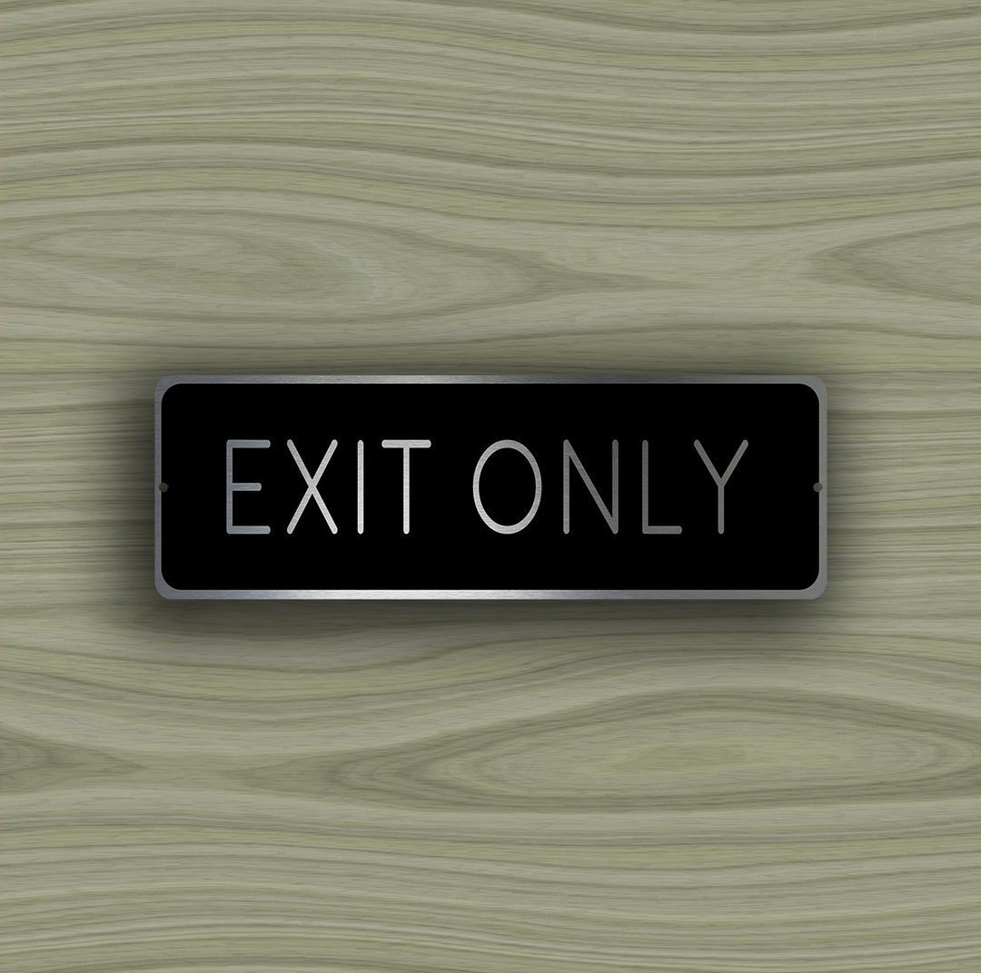 EXIT ONLY SIGN, Exit Only Signs, Exit Sign on Brushed Aluminum ...