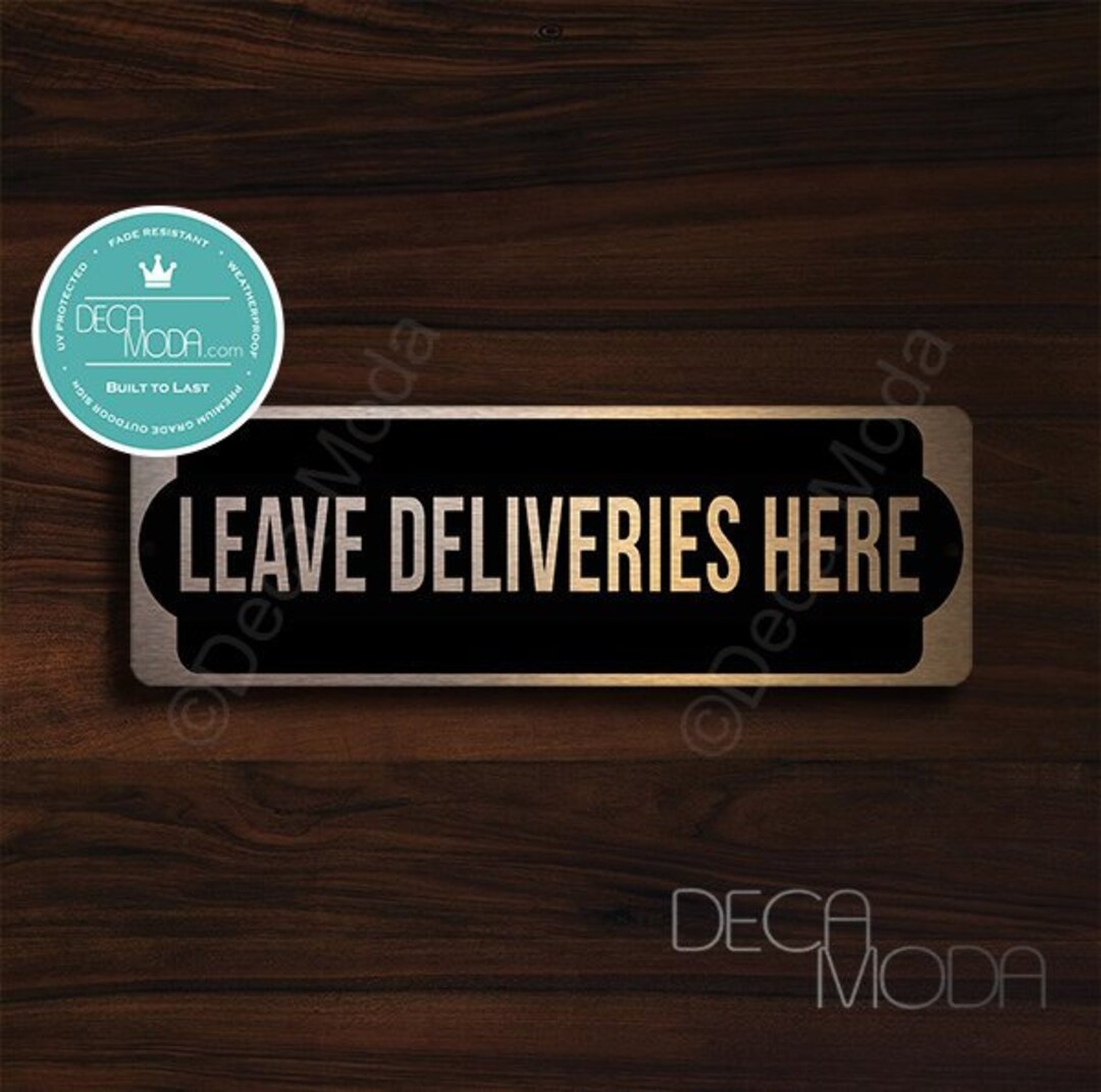 Brushed Copper 'leave Deliveries Here' Sign - Indoor/outdoor (9x3 ...