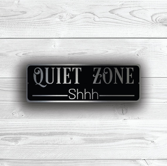 Shhh Quiet Zone