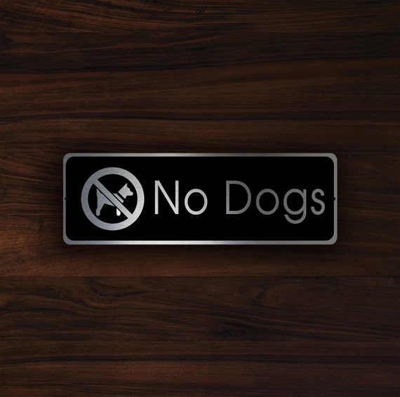 NO DOGS SIGN No Dogs Door Sign Outdoor No Dogs Sign No | Etsy