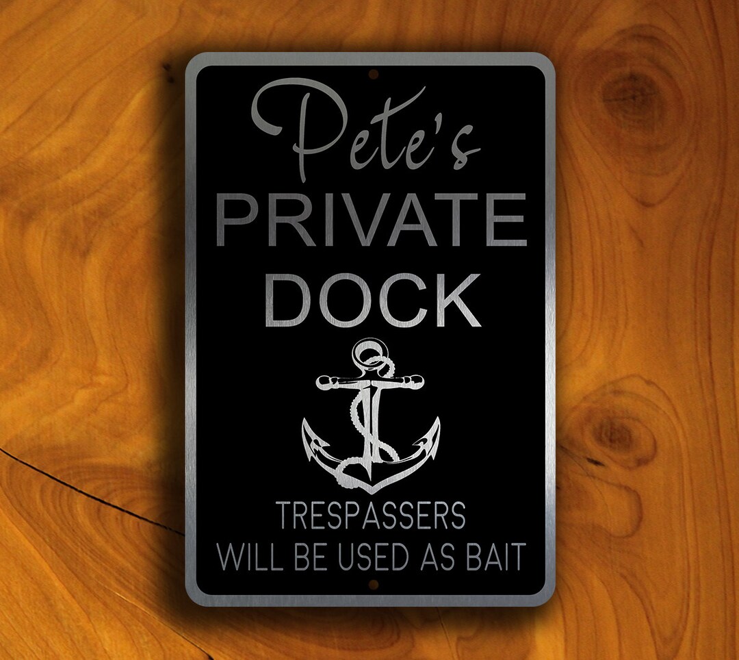 Custom Private Dock Sign: Brushed Silver Aluminum, Weatherproof Outdoor ...