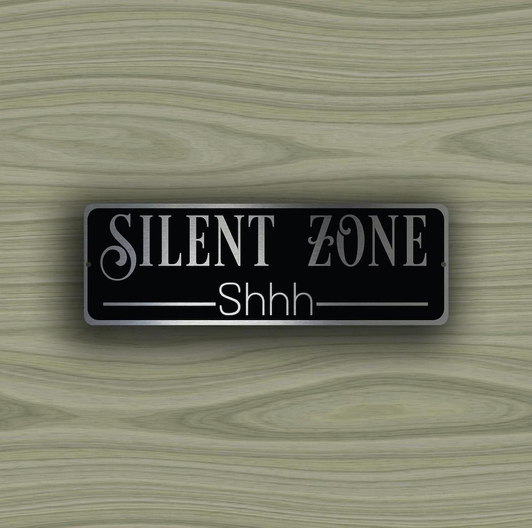 SILENT ZONE SIGN, Silent Zone Signs, Custom Door Signs, Silent Zone ...
