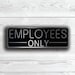 EMPLOYEES ONLY SIGN, Employees Only Signs, Office Wall Sign, Office ...