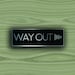 WAY OUT DIRECTIONAL Sign, Way Out Sign With Arrow, Way Out, Way Out ...