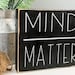 Small Motivational Signs Mind Over Matter Farmhouse Block Sign | Etsy