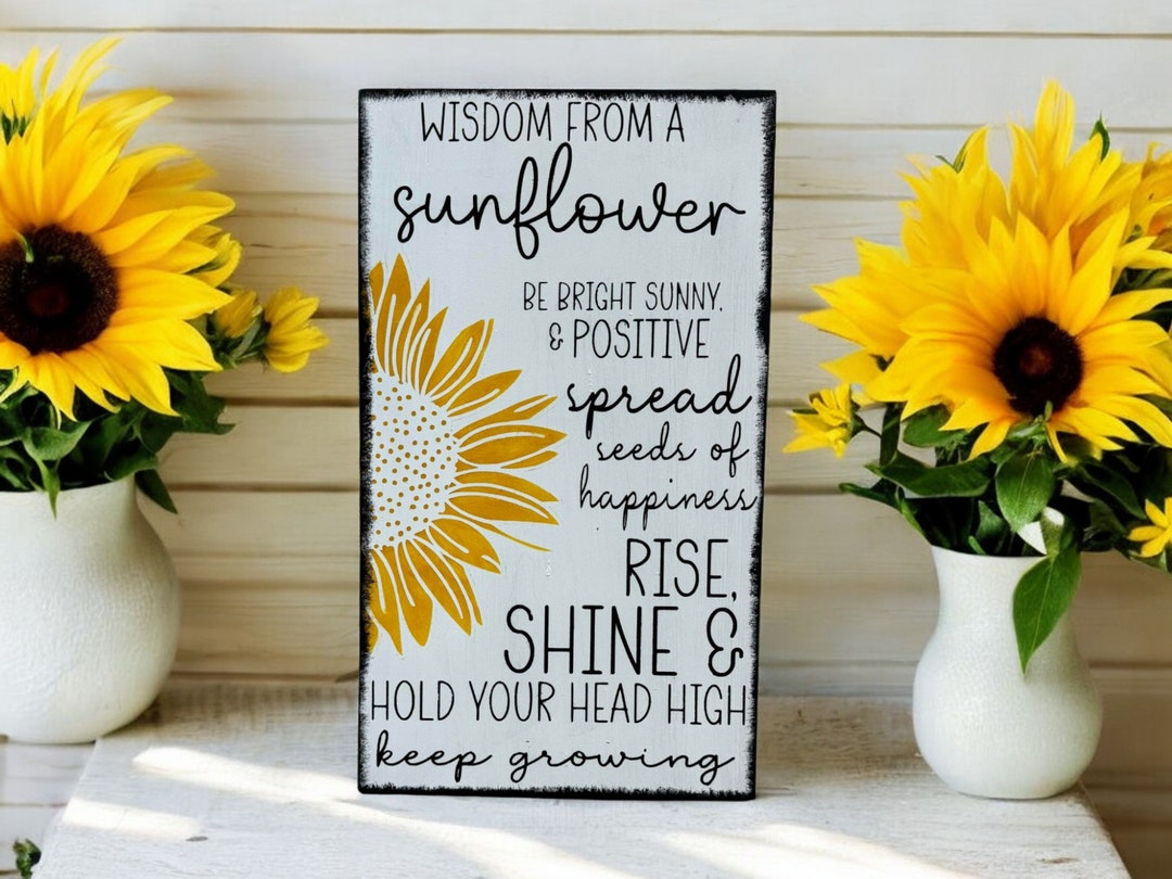 Wisdom From A Sunflower Quote Sign Dorm Decor for College Girls ...