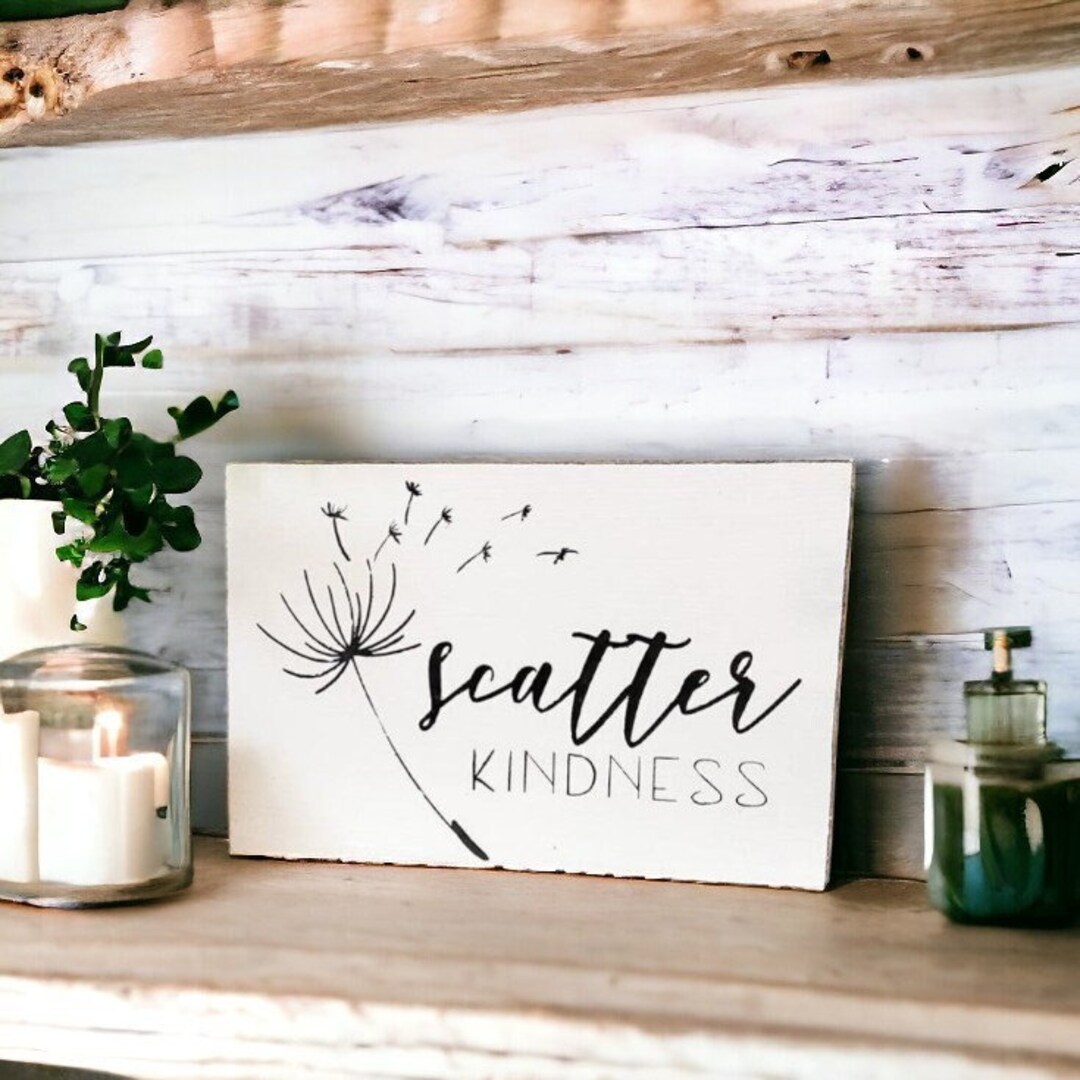 Scatter Kindness Wood Sign Dandelion Wall Decor Inspirational Wood Sign ...