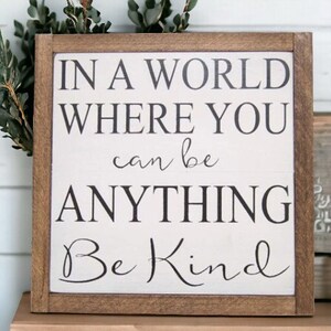 Be Kind Wood Sign Kindness Wood Sign Framed Wooden Sign Kindness Wall ...