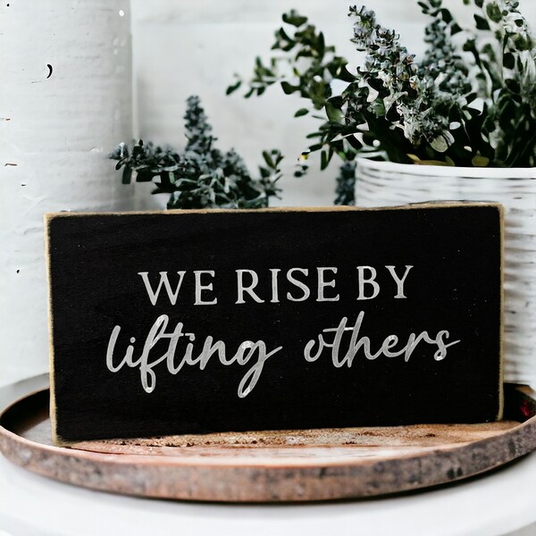 We Rise by Lifting Others - Etsy