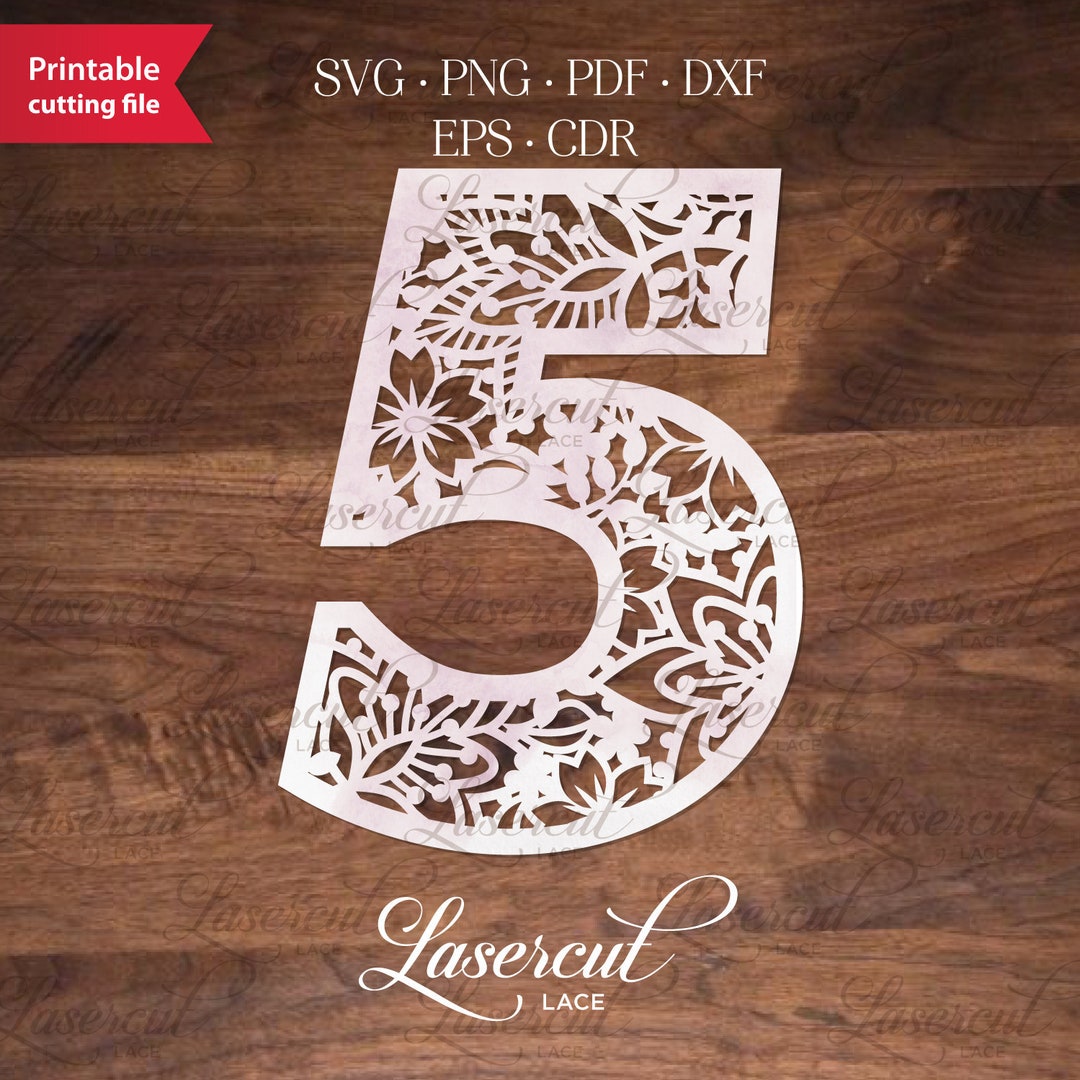 Number FIVE Svg File for Cricut, Floral Numbers Lasercut Template ...