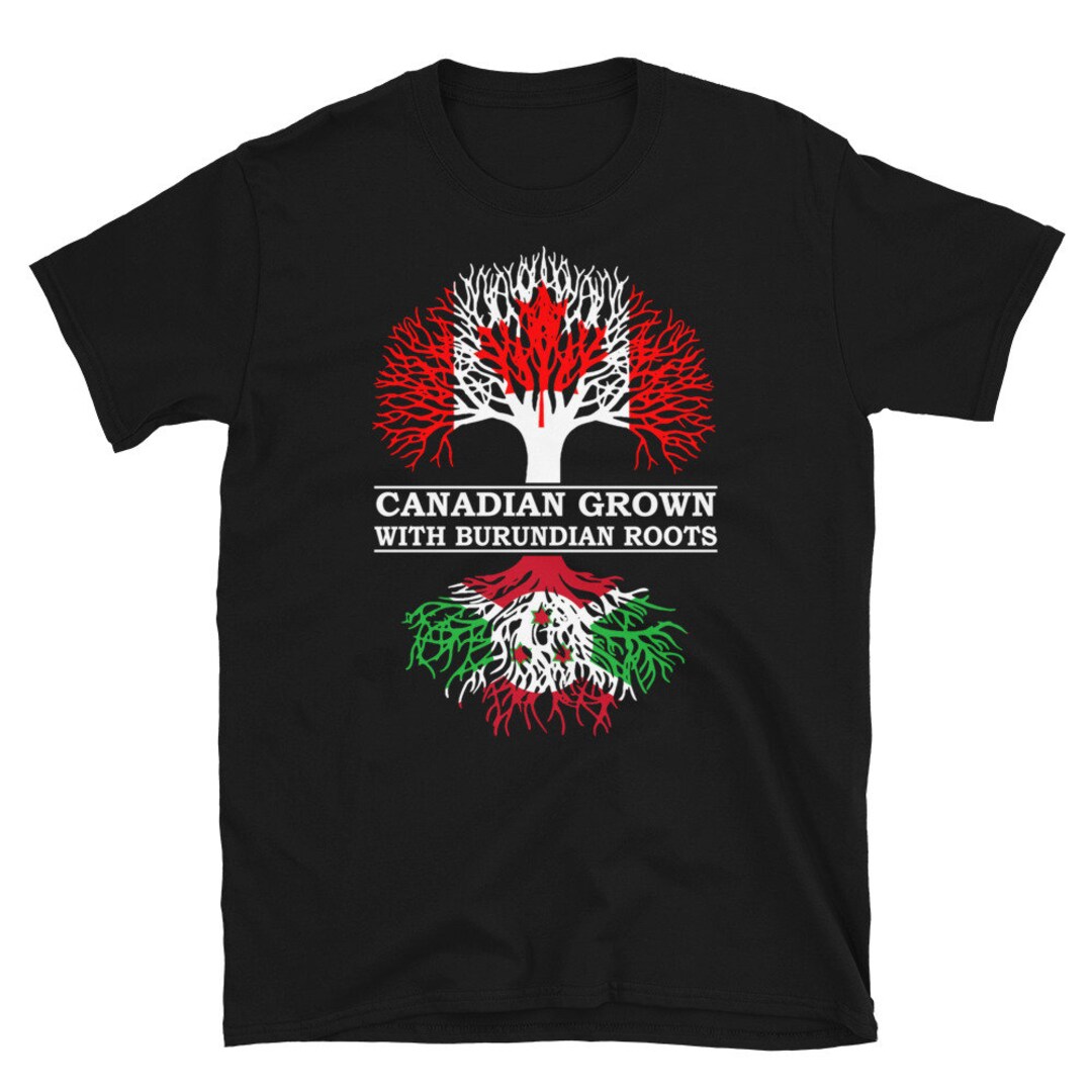 Canadian Grown With Burundian Roots - Canada Burundi Flag Tree - Short ...