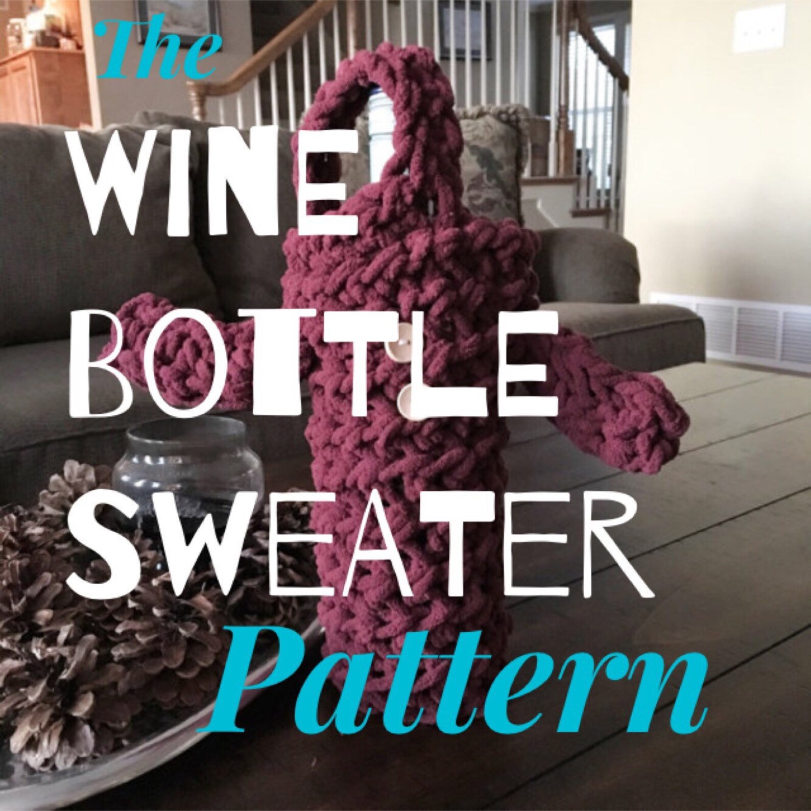 PATTERN: Wine Bottle Sweater | Beginner Crochet Pattern | Easy Project ...