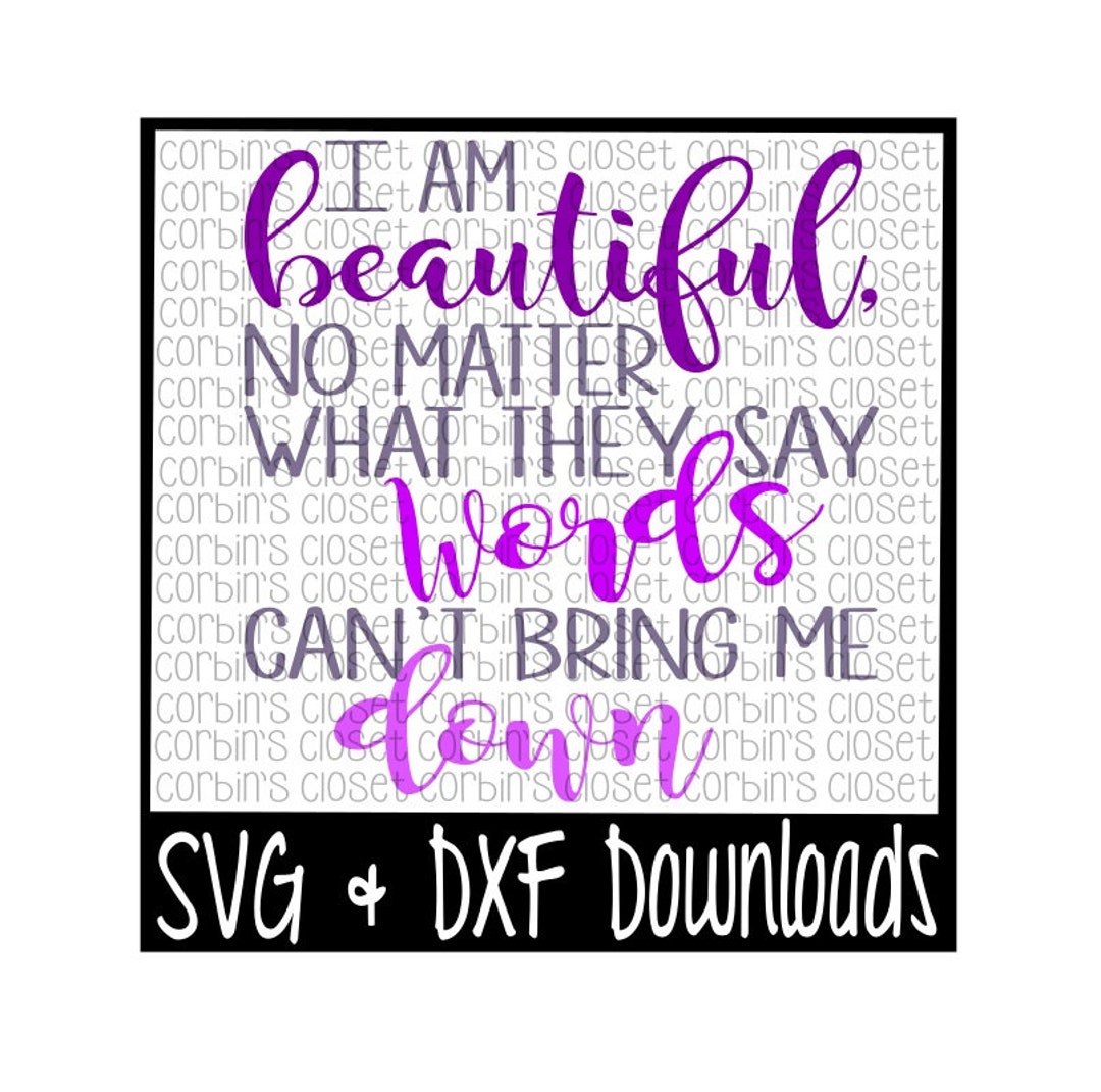 I Am Beautiful, No Matter What They Say Cutting File SVG DXF Files ...