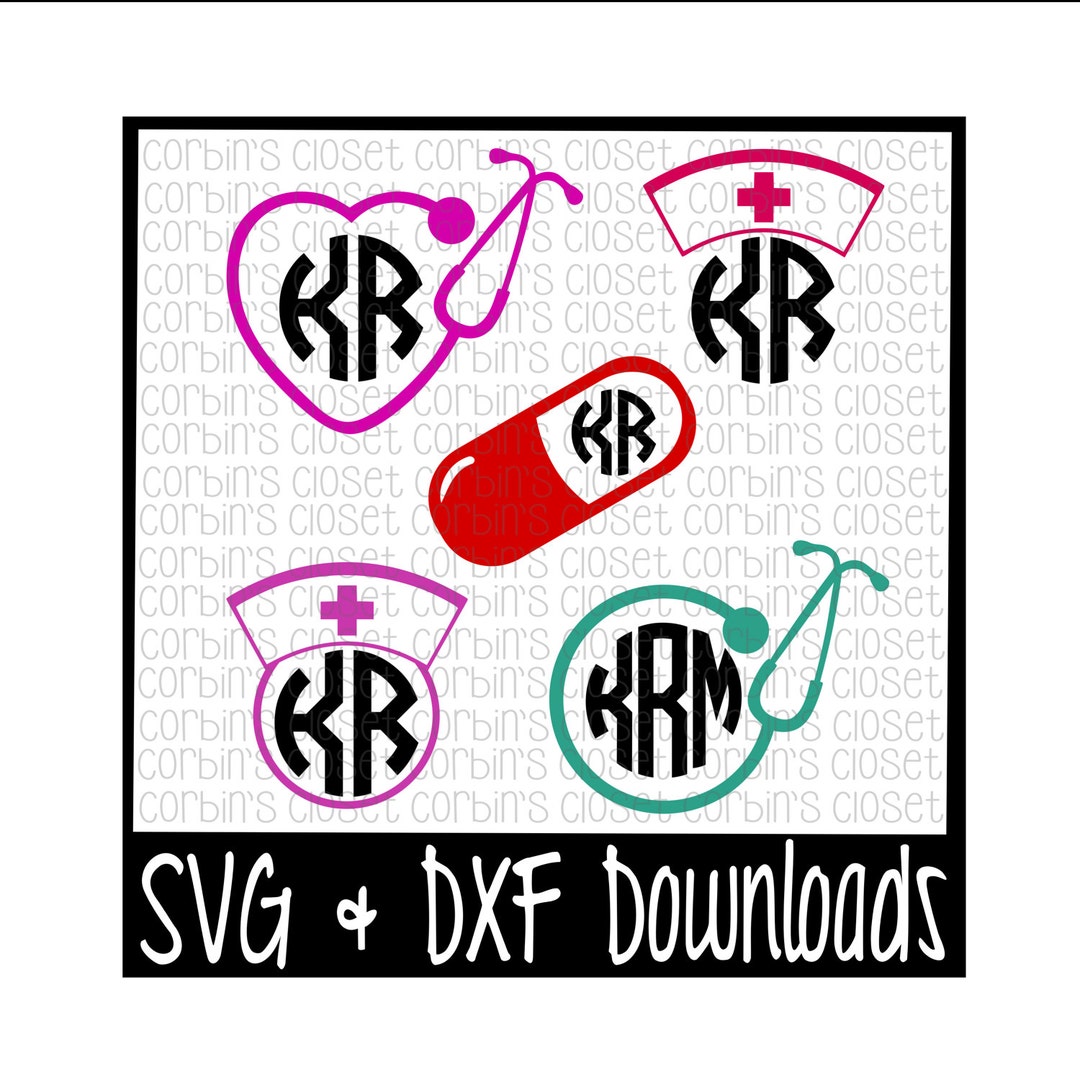 Nurse SVG Nurse Monogram SVG Cut File Dxf & SVG Files Silhouette Cameo ...